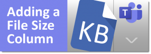 Add File Size to Teams - The PowerPoint Blog