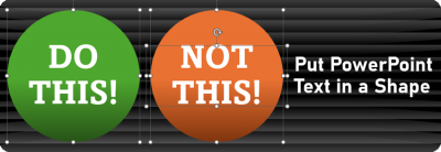 Do This, Not This: Put PowerPoint Text In The Shape - The PowerPoint Blog